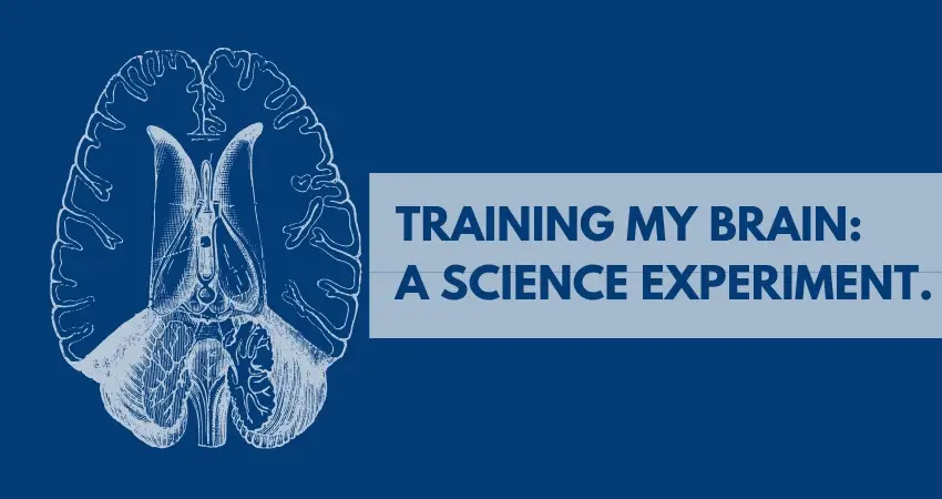 Training My Brain: A Great Science Experiment - Peak Brain Institute